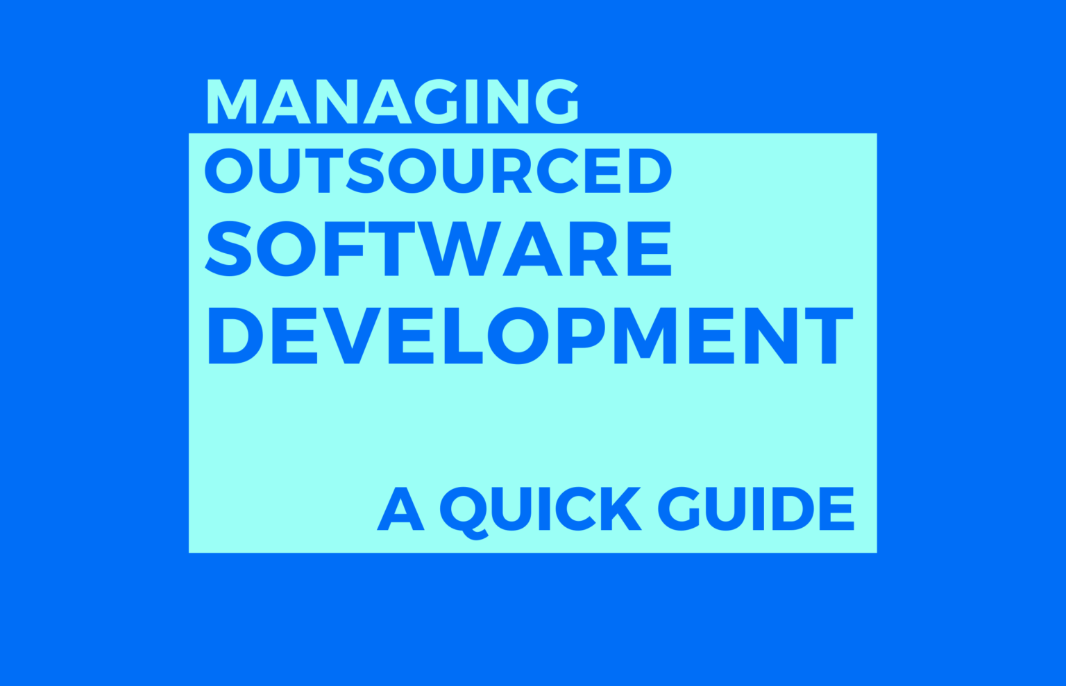 Managing Outsourced Software Development: A Quick Guide | Zartis