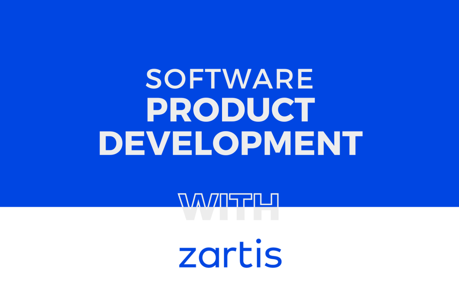 Software Product Development with Zartis | Zartis