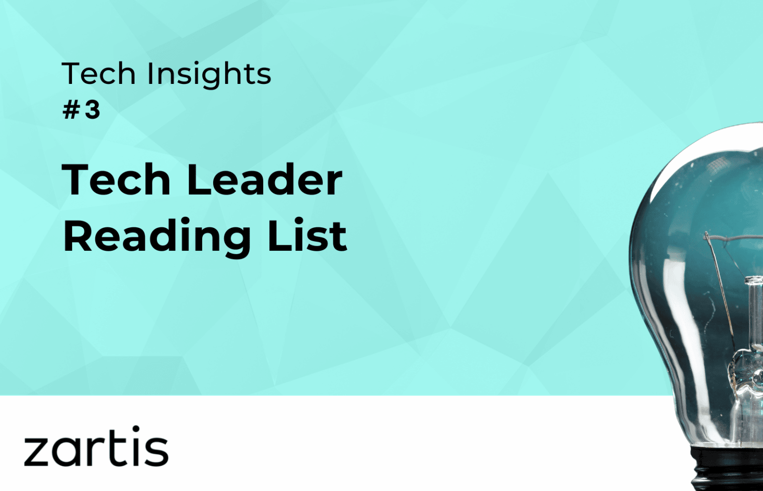 Tech Insights #3: Tech Leader Reading List (2022) | Zartis
