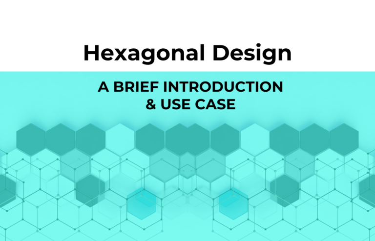 Hexagonal Design: A Brief Introduction & Use Case | Zartis