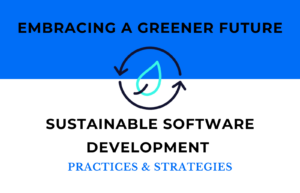 Sustainable Software Development Practices and Strategies | Zartis