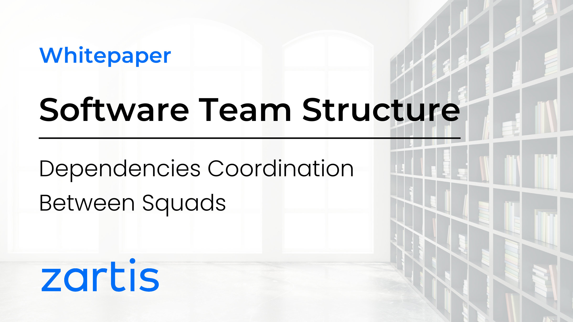 Whitepaper: Software Team Structure - Dependencies Coordination Between ...