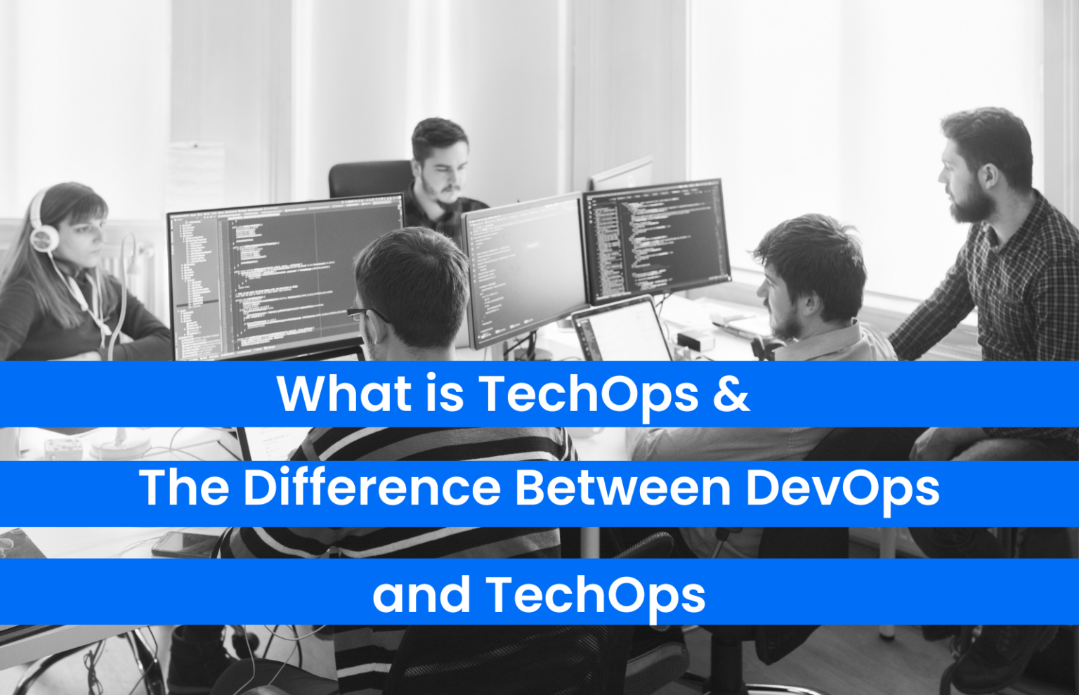 What is TechOps & The Difference Between DevOps and TechOps | Zartis