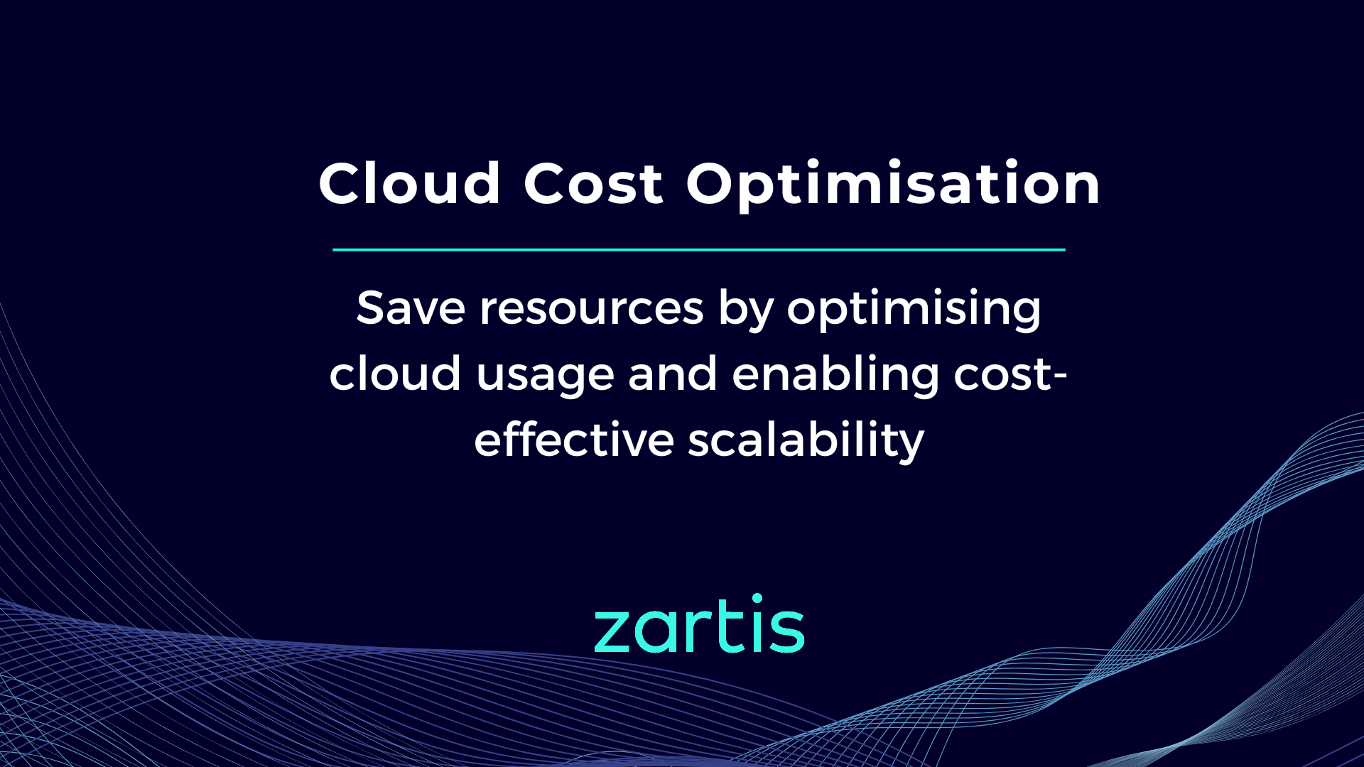 Cloud Cost Optimisation Services | Minimise Cost, Maximise Spend | Zartis