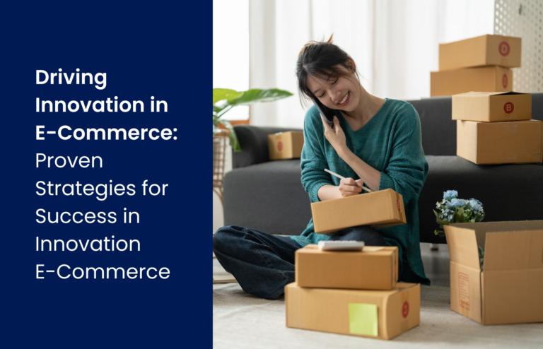 Driving Innovation in E-Commerce: Proven Strategies for Success in ...