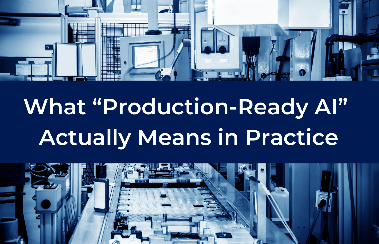 What “Production-Ready AI” Actually Means in Practice | Zartis